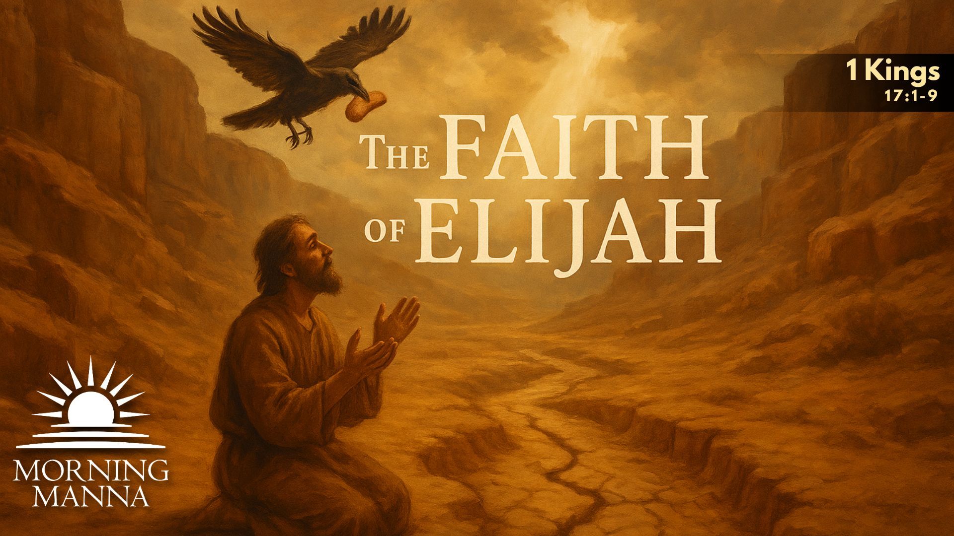 Morning Manna - May 23, 2025 - Faith Friday - 1 Kings 17:1-9 - The ...